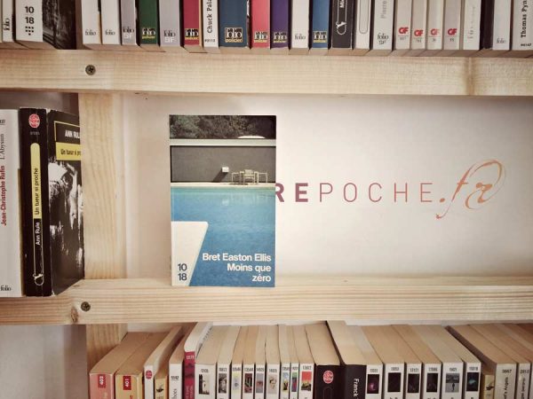 MOINS QUE ZÉRO DE BRET EASTON ELLIS - Livrepoche.fr